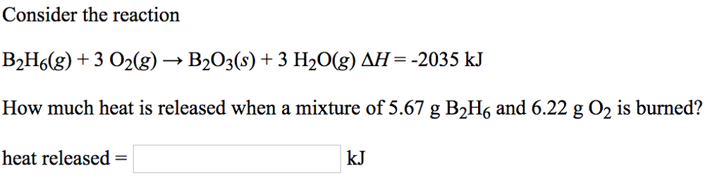 Solved Consider the reaction B2H6(g) + 3 O2(g) ? B2O3(s) + 3 | Chegg.com