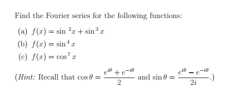 Solved Find the Fourier series for the following functions: | Chegg.com