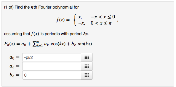 Solved Find the nth Fourier polynomial for f(x) = {x, - pi | Chegg.com