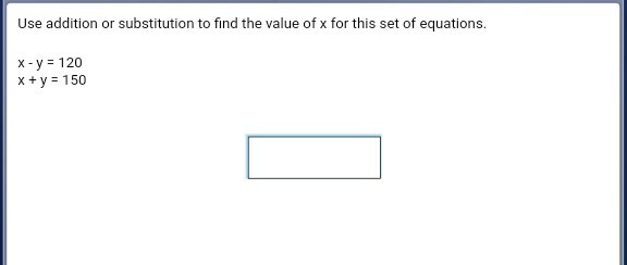 Solved Use addition or substitution to find the value of x | Chegg.com