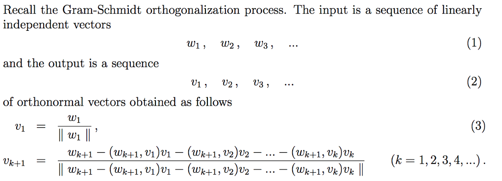Solved Recall the Gram-Schmidt orthogonalization process. | Chegg.com