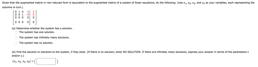 Solved Given that the augmented matrix in row-reduced form | Chegg.com