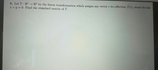 Solved Let T: R^2 rightarrow R^2 be the linear | Chegg.com
