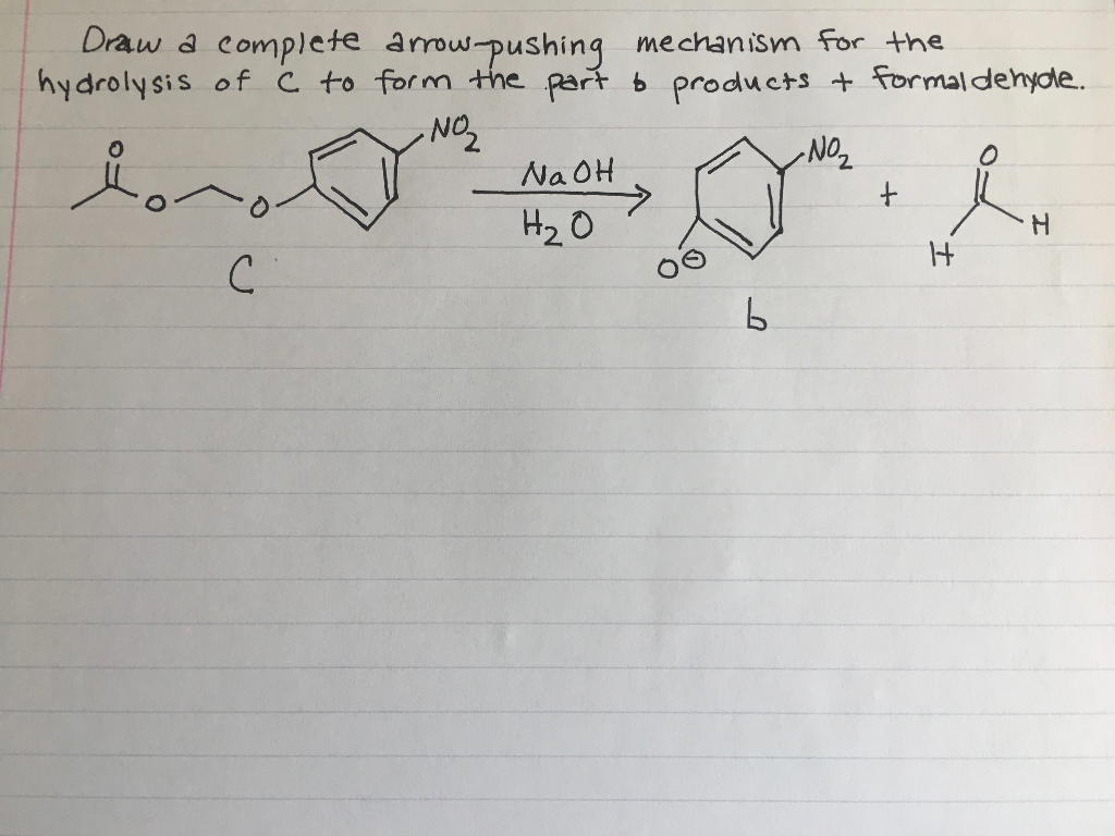 Solved Draw a complete arrow-pushing mechanism for the | Chegg.com