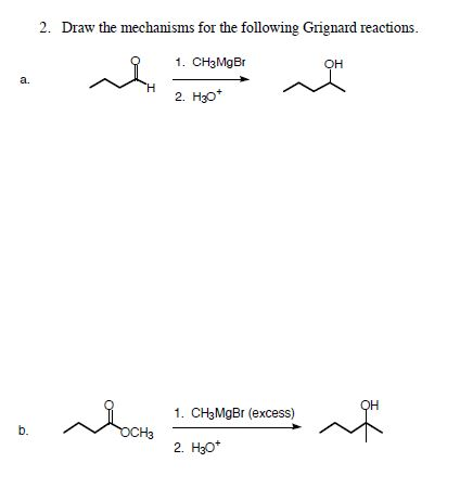 Solved Draw the mechanisms for the following Grignard | Chegg.com