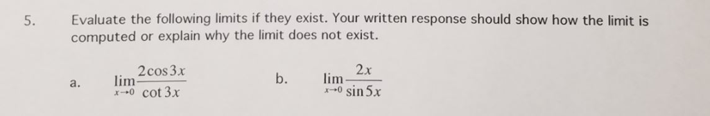 Solved Evaluate the following limits if they exist. Your | Chegg.com