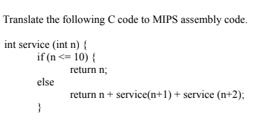Solved Translate the following C code to MIPS assembly code. | Chegg.com