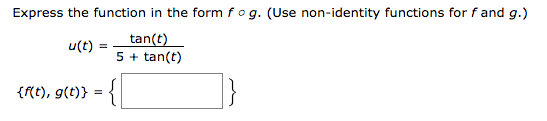 Solved Express the function in the form f degree g. (Use | Chegg.com