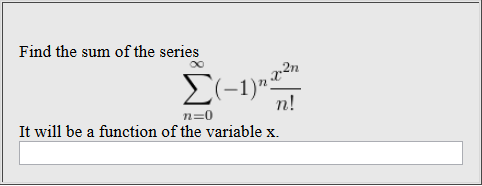 Solved Find the sum of the series Sigma (-1)^n x^2n/n! It | Chegg.com