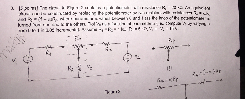 Solved The circuit in Figure 2 contains a potentiometer with | Chegg.com