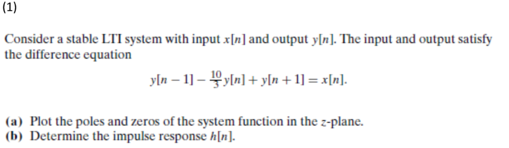 Solved Consider a stable LII system with input x[n] and | Chegg.com