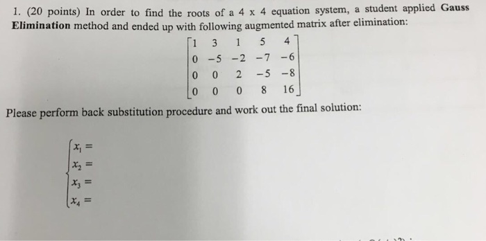 Solved In order to find the roots of a 4 times 4 equation | Chegg.com