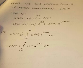 Solved Prove the time shifting property of fourier | Chegg.com