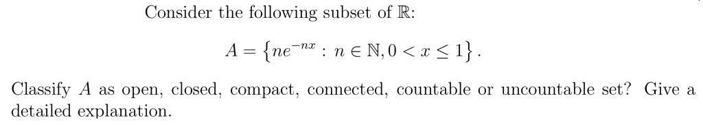 Solved Consider the following subset of R: Classify A as | Chegg.com