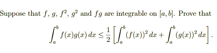 Solved Suppose that f, g, f^2, g^2 and f g are integrable on | Chegg.com