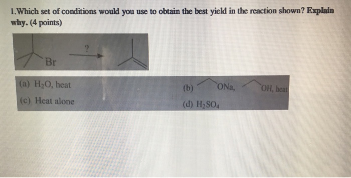Solved Which set of conditions would you use to obtain the | Chegg.com