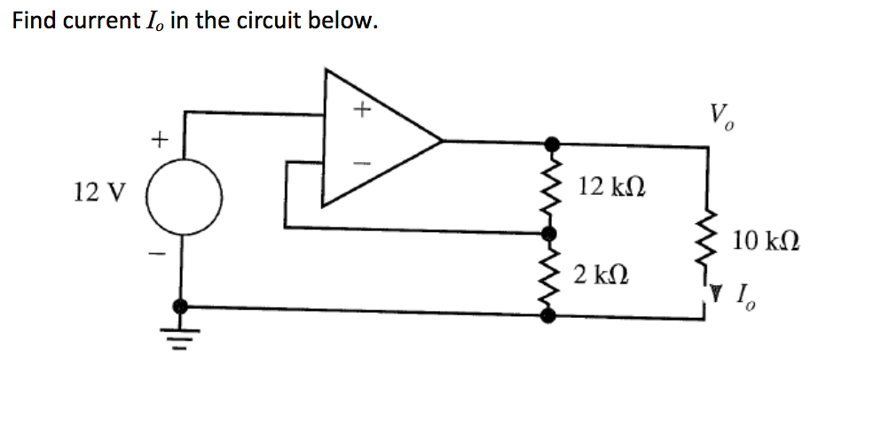 Solved Find current Io in the circuit below 12 V 10 kΩ | Chegg.com