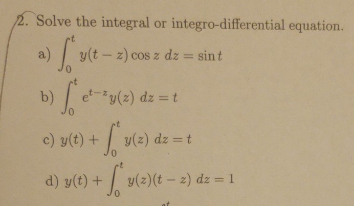 Solved Solve the integral or integro-differential equation | Chegg.com