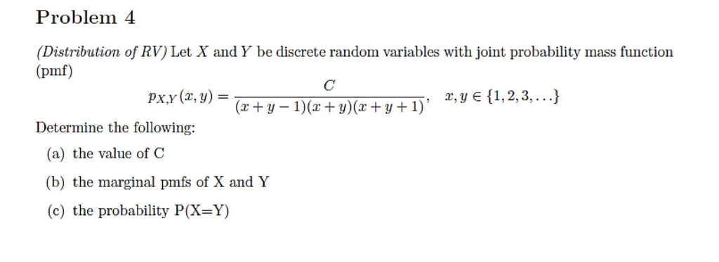 Solved Problem 4 (Distribution of RV) Let X and Y be | Chegg.com