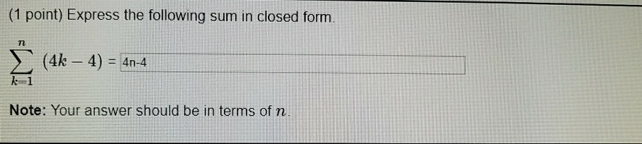 Solved (1 point) Express the following sum in closed form | Chegg.com