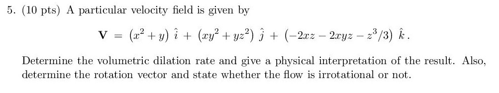 Solved 5. (10 pts) A particular velocity field is given by | Chegg.com