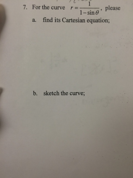 Solved For the curve r = 1 / 1 -sin teta please find its | Chegg.com