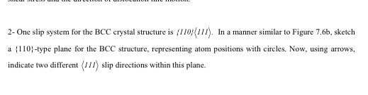 Solved One slip system for the BCC crystal structure is | Chegg.com Solved One slip system for the BCC crystal structure is | Chegg.com