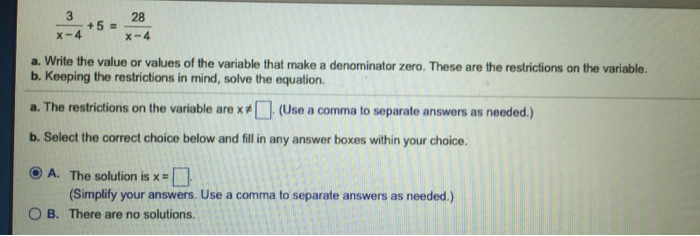 Solved 3/x-4 + 5 = 28/x-4 Write the value or values of the | Chegg.com
