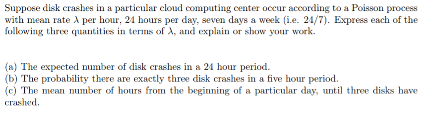 Solved Suppose disk crashes in a particular cloud computing | Chegg.com