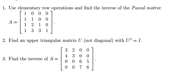 Solved Use elementary row operations and find the inverse of | Chegg.com