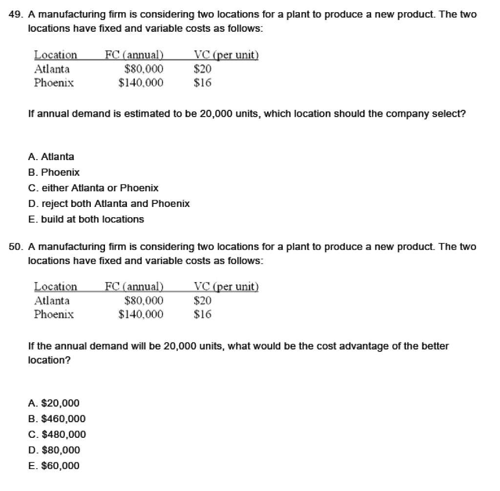 Solved 49. A manufacturing firm is considering two locations | Chegg.com