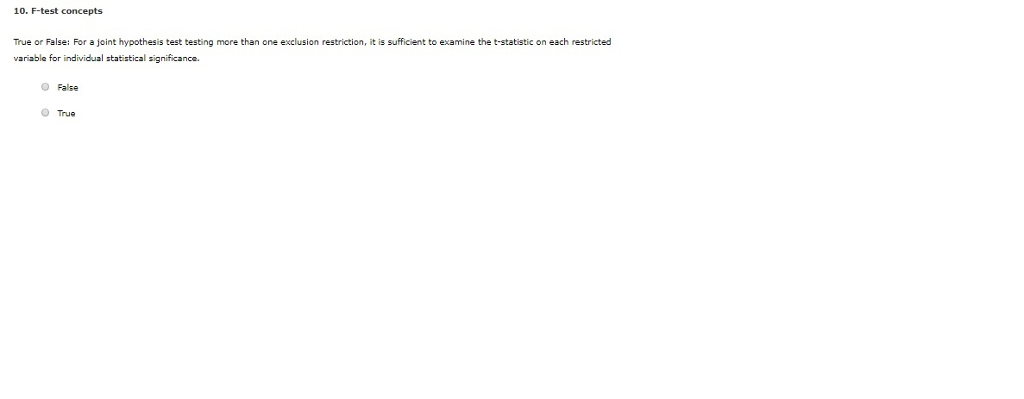 Solved 10. F-test concepts True or False: For a joint | Chegg.com