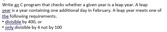 Solved Write an C program that checks whether a given year | Chegg.com
