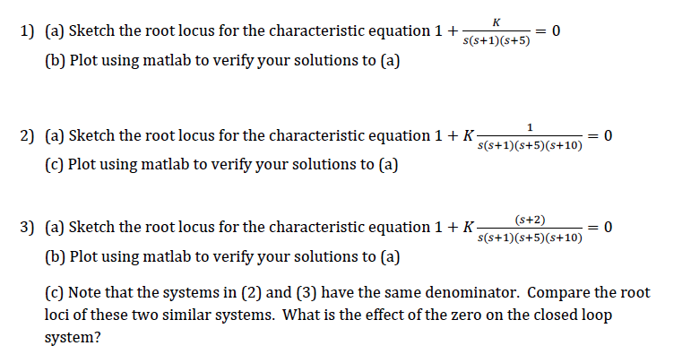 Solved 1) (a) Sketch the root locus for the characteristic | Chegg.com