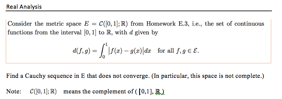 Solved Real Analysis Consider the metric space E = C([0, | Chegg.com