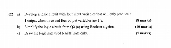 Solved Develop A Logic Circuit With Four Input Variables 