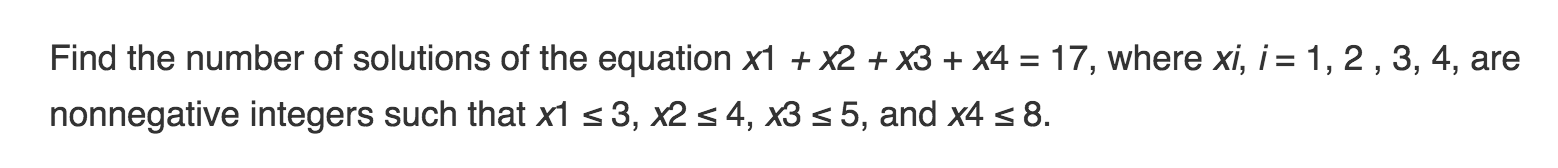 Solved Find the number of solutions of the equation x1 + x2 | Chegg.com