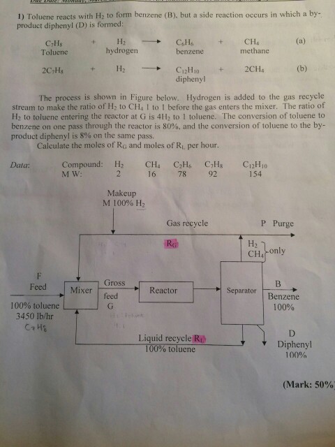 1) Toluene reacts with H2 in form benzene (B), but a | Chegg.com