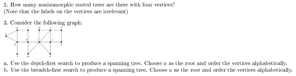 Solved 2. How many nonisomorphic rooted trees are there with | Chegg.com