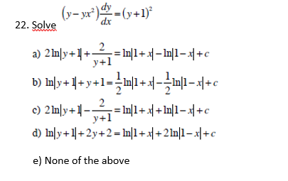 Solved Solve (y - yx^2) dy/dx = (y + 1)^2 a) 2 ln|y + 1| + | Chegg.com