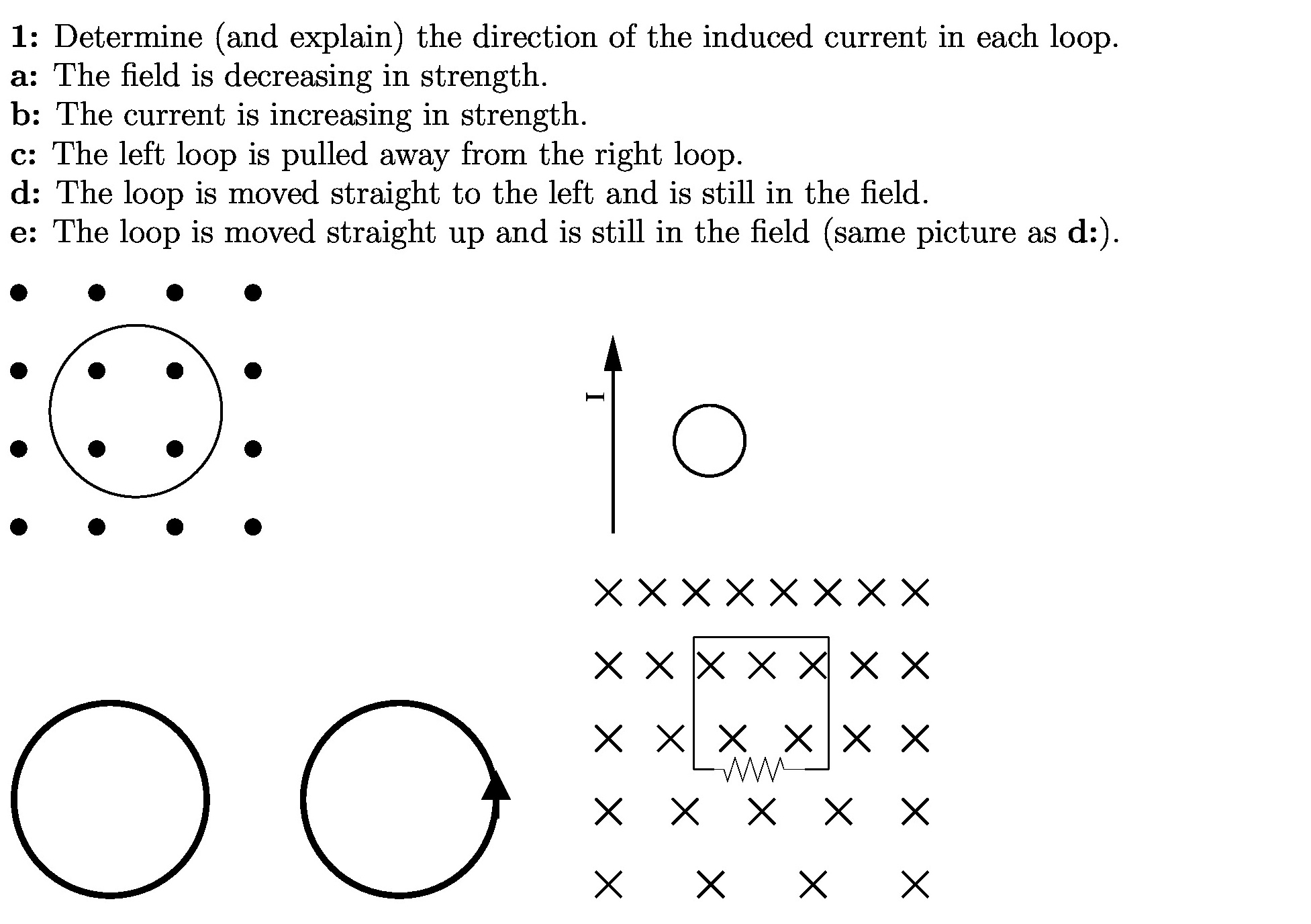 Determine (and explain) the direction of the induced | Chegg.com