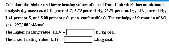 Solved Calculate the higher and lower heating values of a | Chegg.com