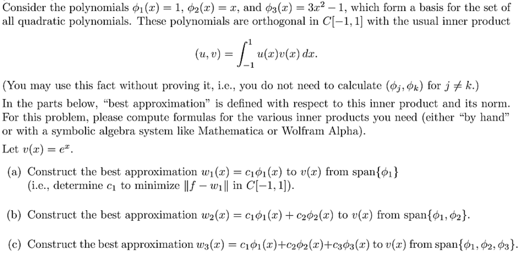 Solved Consider the polynomials phi1 (x) = 1, phi2(X) = x, | Chegg.com