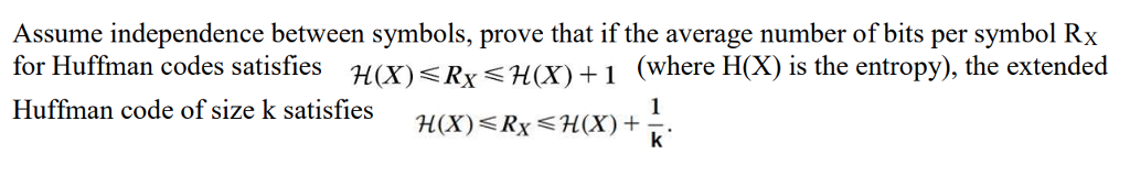 Solved Assume Independence Between Symbols Prove That If 