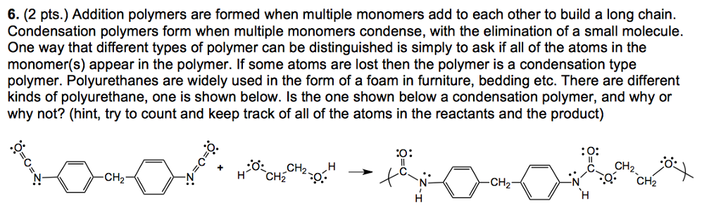 Solved 6. (2 pts.) Addition polymers are formed when | Chegg.com Solved 6. (2 pts.) Addition polymers are formed when | Chegg.com