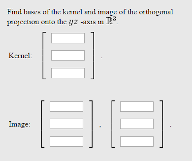Solved Find bases of the kernel and image of the orthogonal | Chegg.com