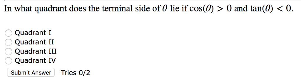 Solved In what quadrant does the terminal side of ? lie if | Chegg.com