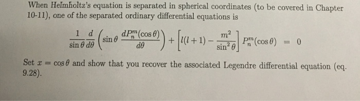 Solved When Helmholtz's equation is separated in spherical | Chegg.com