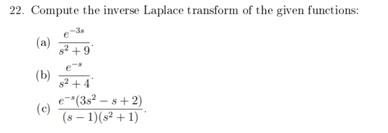 Solved 22. Compute the inverse Laplace transform of the | Chegg.com