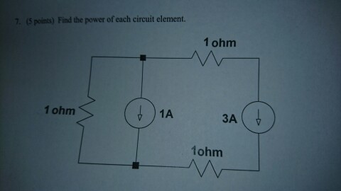 Solved 7. (5 points) Find the power of each circuit element | Chegg.com
